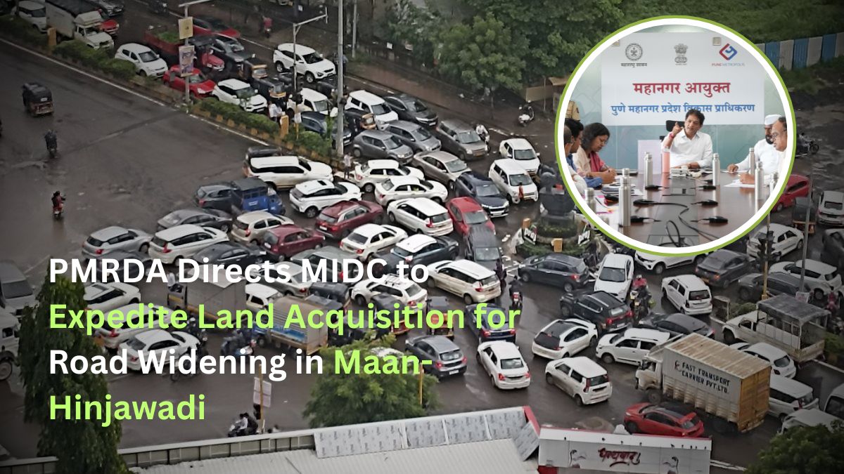 Pune: PMRDA Directs MIDC to Expedite Land Acquisition for Hinjawadi-Mann Road Widening and Other ...