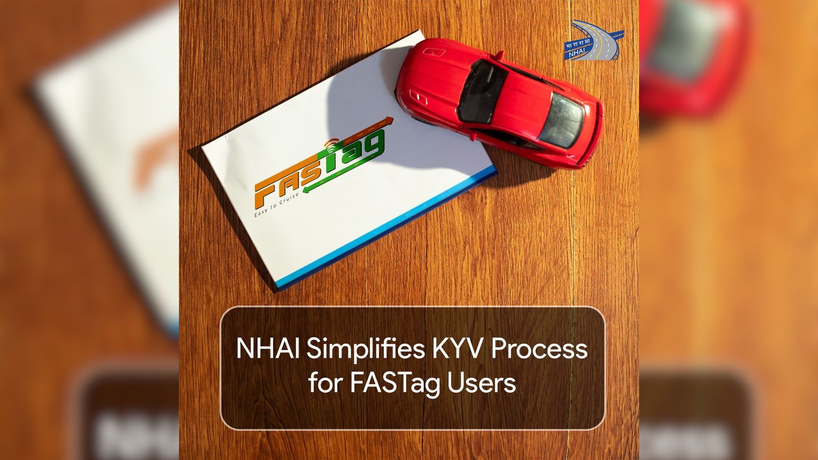 NHAI Simplifies FASTag ‘Know Your Vehicle’ (KYV) Process for Easier ...